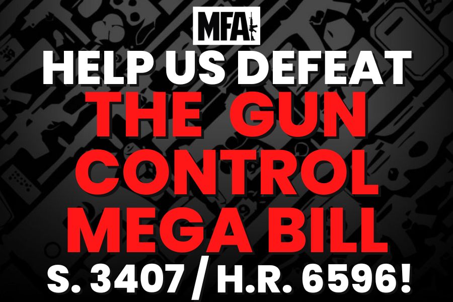 Help Us KILL THIS GUN CONTROL MEGA BILL, S. 3407 / H.R. 6596 ...